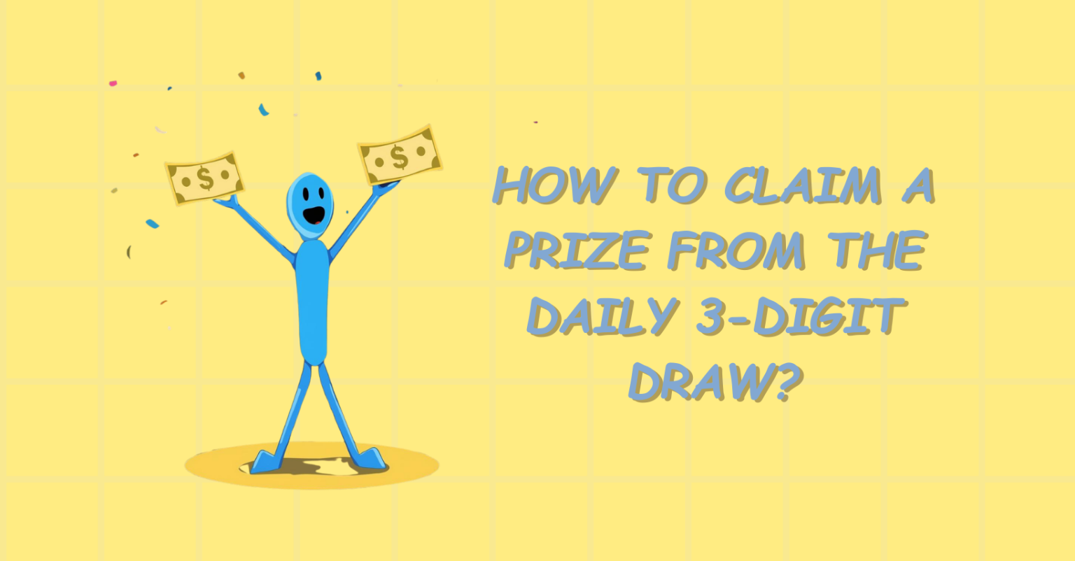 How to claim a prize from the daily 3-digit draw?